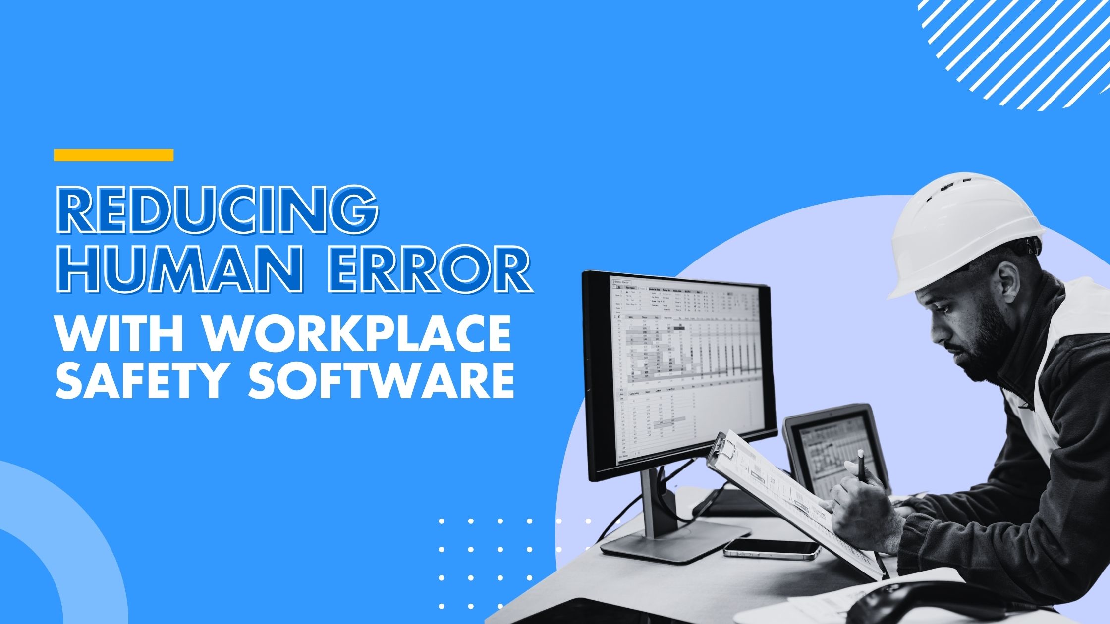 Workplace Safety Software Solutions: Minimizing Human Error